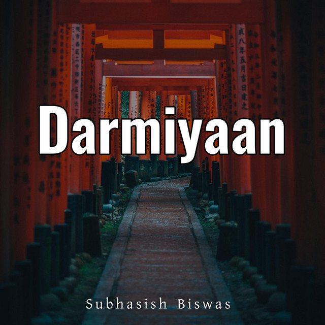 Darmiyaan (Lofi) - song and lyrics by Subhasish Biswas | Spotify