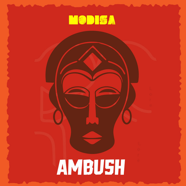 Ambush - Single by Modisa | Spotify