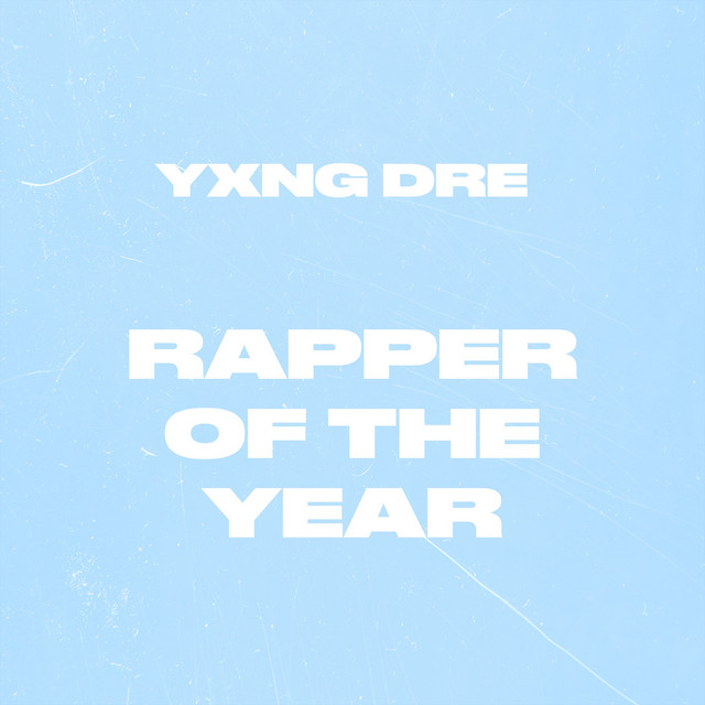 Rapper of the Year - Album by YXNG D.R.E | Spotify