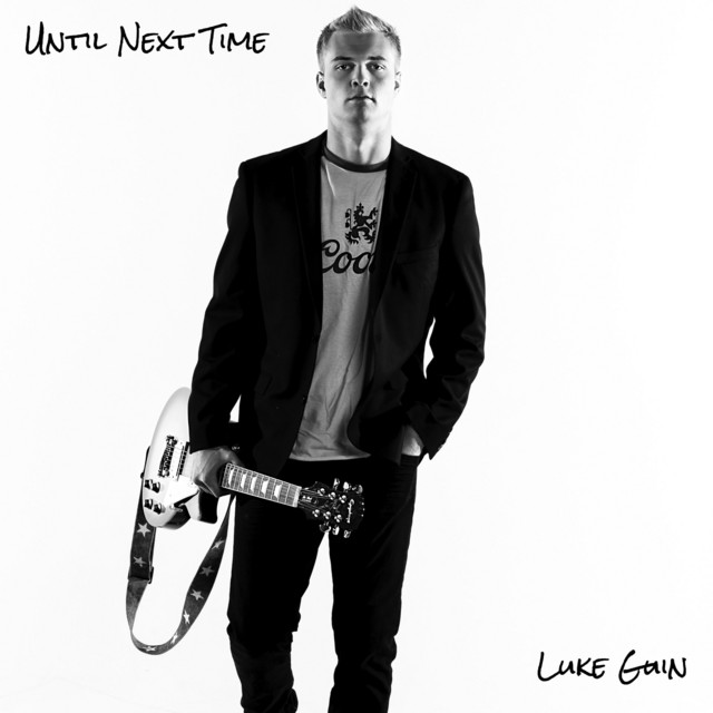Until Next Time - EP by Luke Guin | Spotify