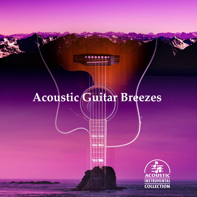 Acoustic Guitar Breezes - Album de Acoustic Instrumental Collection ...