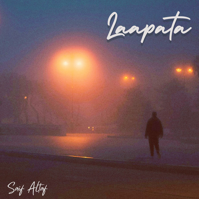 Laapata - song and lyrics by Saif Altaf | Spotify