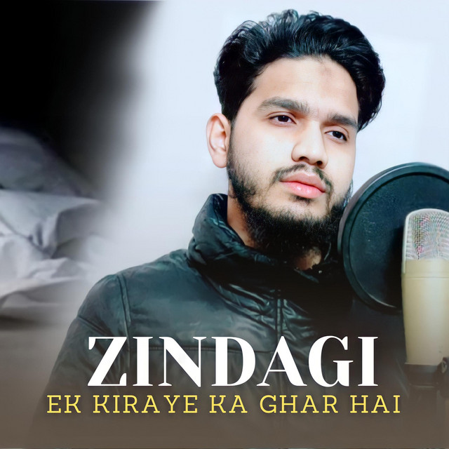 Zindagi Ek Kiraye Ka Ghar Hai - Single by Maaz Weaver | Spotify