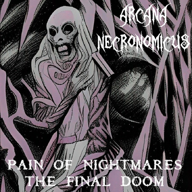Pain Of Nightmares: The Final Doom - Single by ARCANA NECRONOMICUS ...