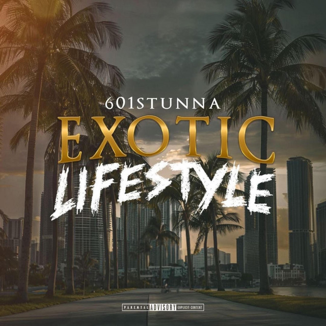 Exotic Lifestyle - Album by 601stunna | Spotify