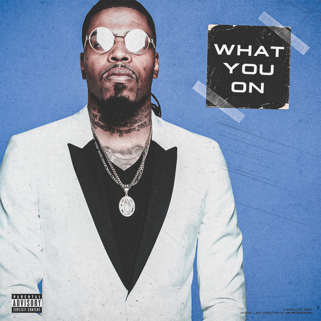What You On – música e letra de FWEY | Spotify