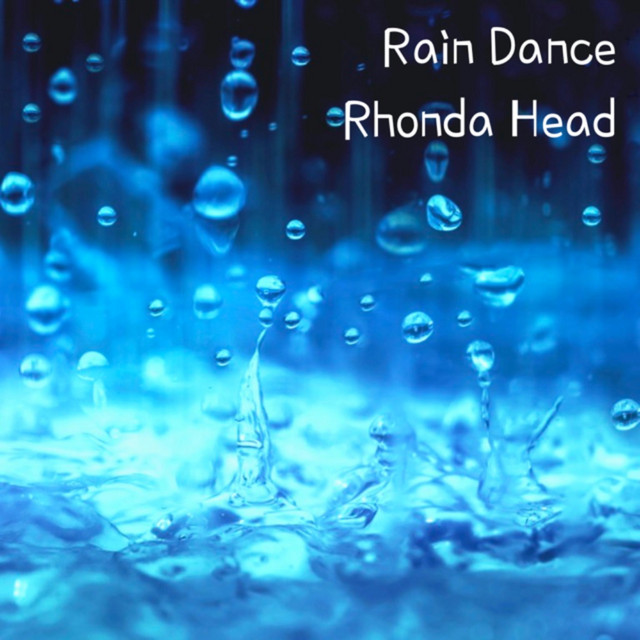 Rain Dance - Single by Rhonda Head | Spotify