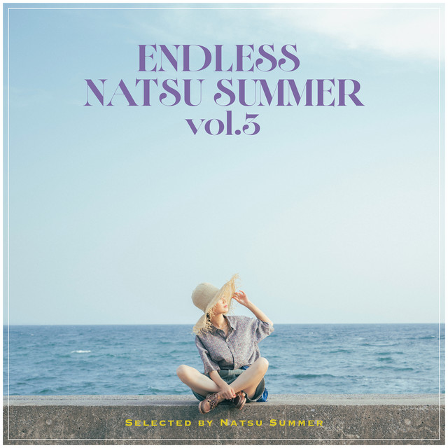 ENDLESS NATSU SUMMER 3 (DJ Mix) - Album by Natsu Summer | Spotify