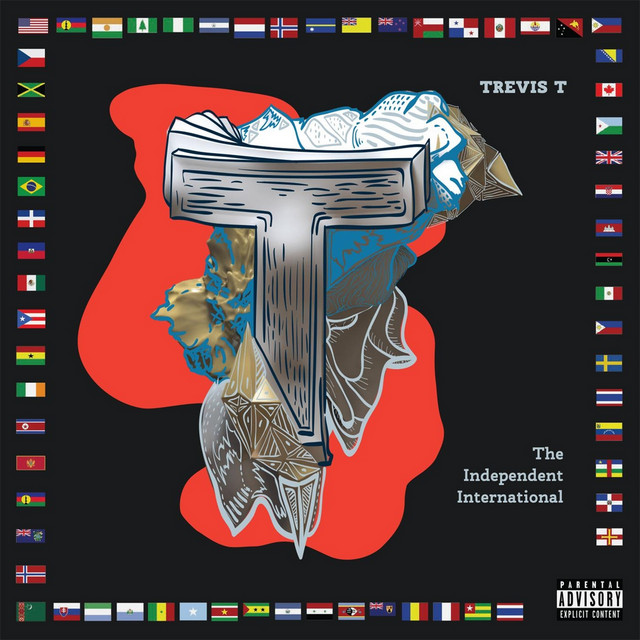 The Independent International - Album by Trevis T. | Spotify