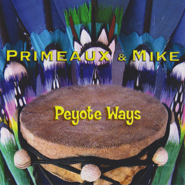 Peyote Song 7 - song and lyrics by Primeaux & Mike | Spotify