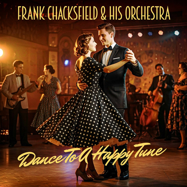 Dance To A Happy Tune - Album by Frank Chacksfield & His Orchestra ...
