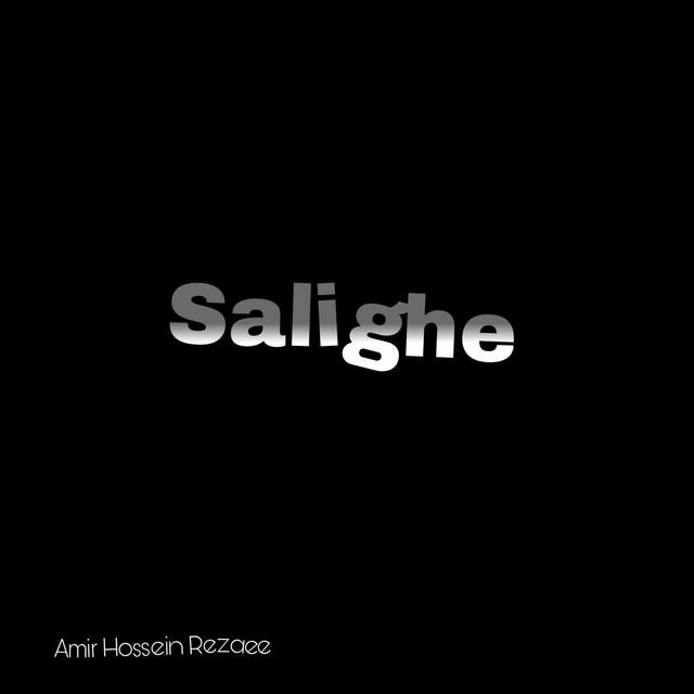 Salighe - Single by Amir Hossein Rezaee | Spotify