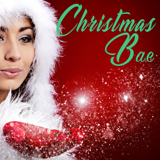 Christmas Bae - Compilation by Various Artists | Spotify