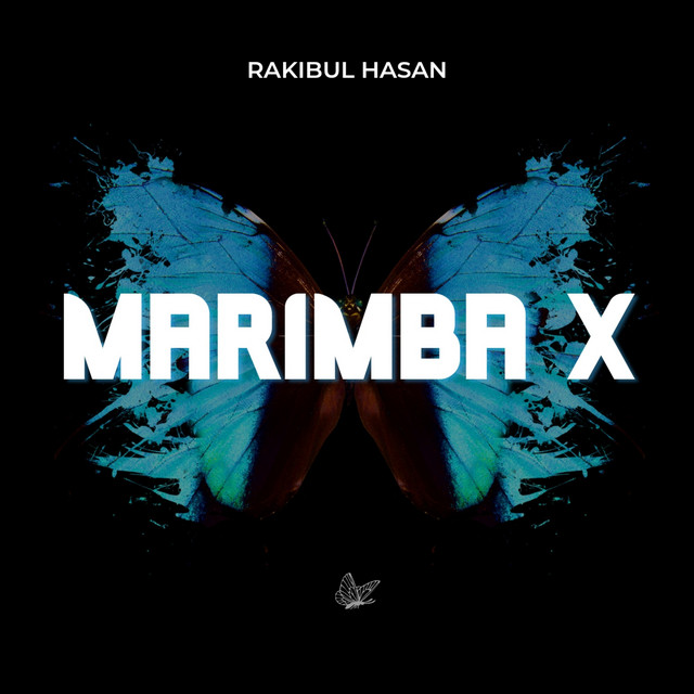 Marimba X - song and lyrics by Rakibul Hasan | Spotify
