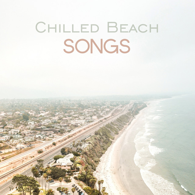Chilled Beach Songs - Album by Café Ibiza Chillout Lounge | Spotify