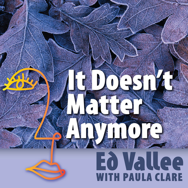 It Doesn't Matter Anymore - Single by Ed Vallee | Spotify