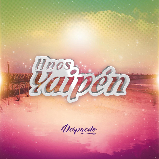 Despacito - Single by Hnos Yaipen | Spotify