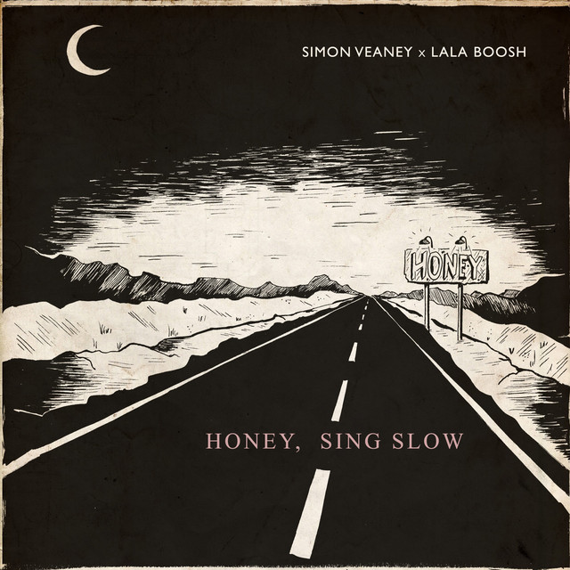 Honey, Sing Slow - Single by Simon Veaney & Lala Boosh | Spotify