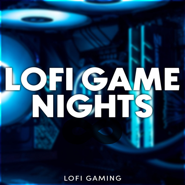 Lofi Game Nights - Album by Lofi Gaming | Spotify