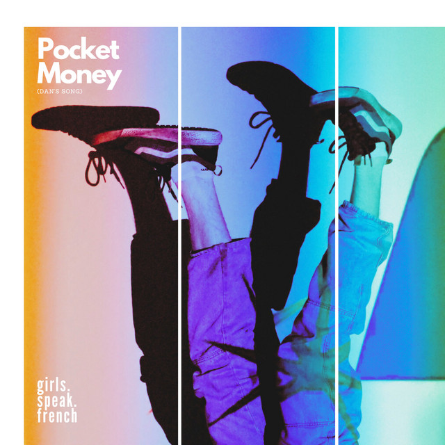 Pocket Money (Dan's Song) - Single by GIRLS.SPEAK.FRENCH | Spotify
