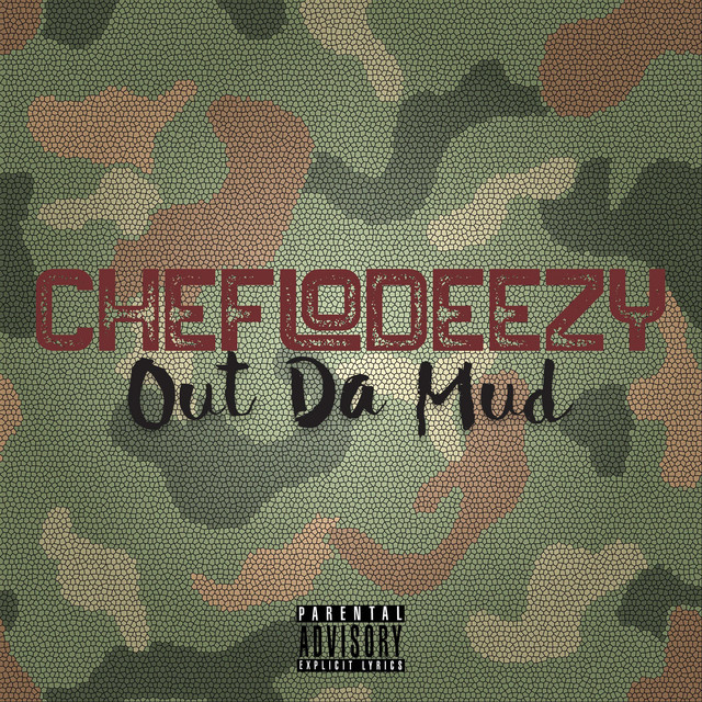 Out Da Mud - song and lyrics by Cheflodeezy | Spotify