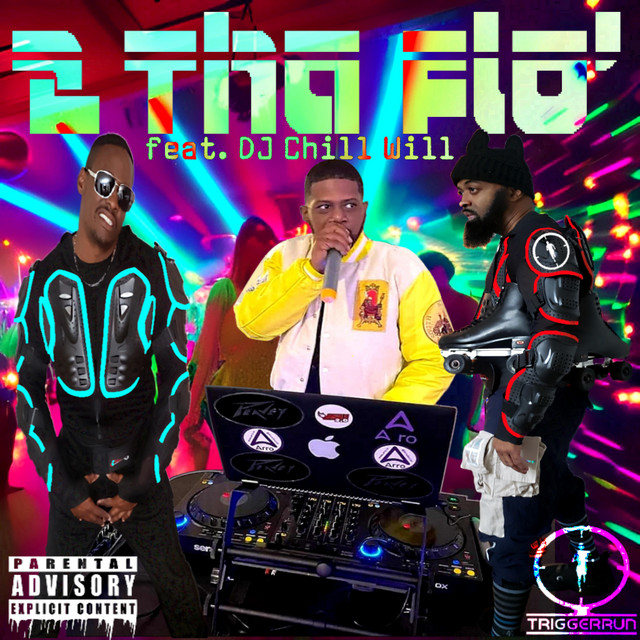 2 Tha Flo' - Radio Edit - song and lyrics by TRIGGERRUN, DJ Chill Will ...