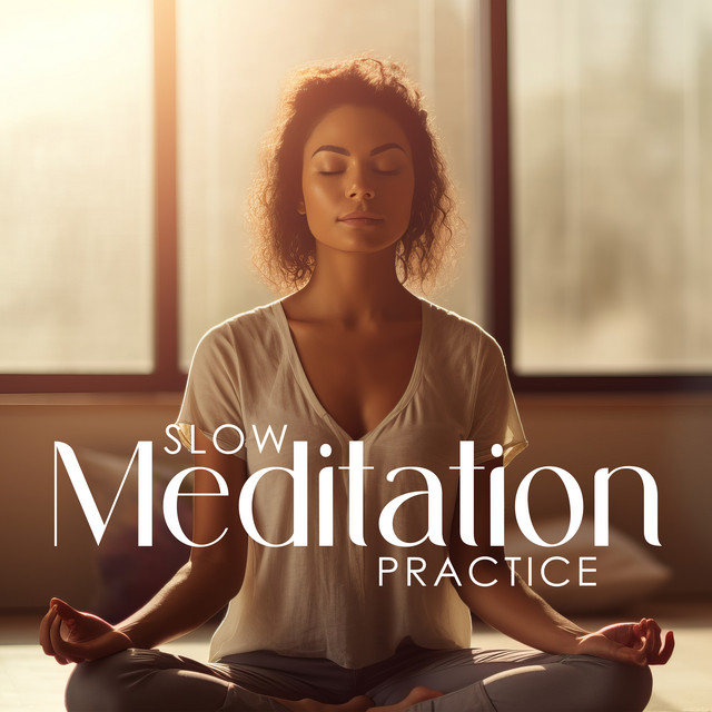 Slow Meditation Practice: Divine Mindfulness Practice, Positive Soul ...