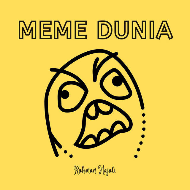 Meme Dunia - Single by Rahman Hajati | Spotify