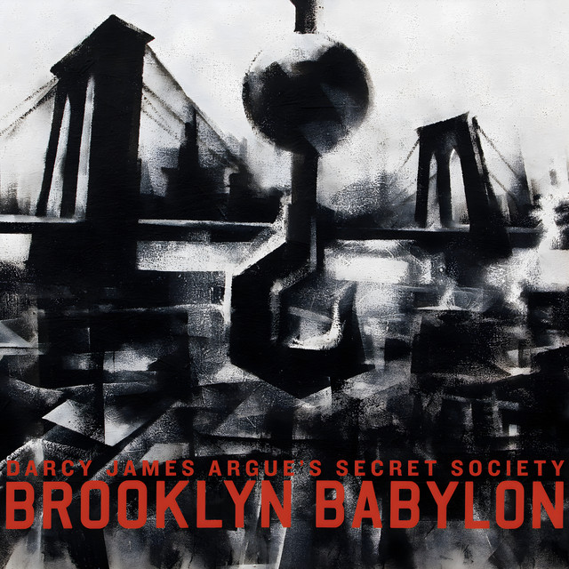 Brooklyn Babylon - Album by Darcy James Argue | Spotify