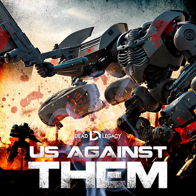 Us Against Them - song and lyrics by Dead Legacy | Spotify
