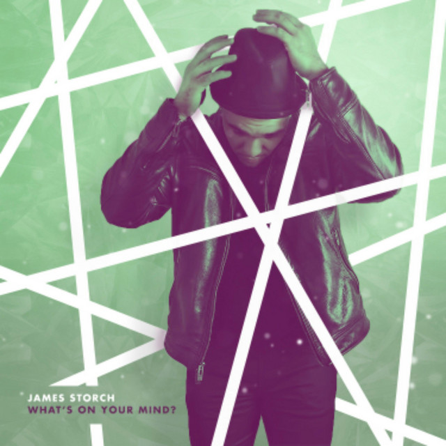 What's on Your Mind? - Single by James Storch | Spotify