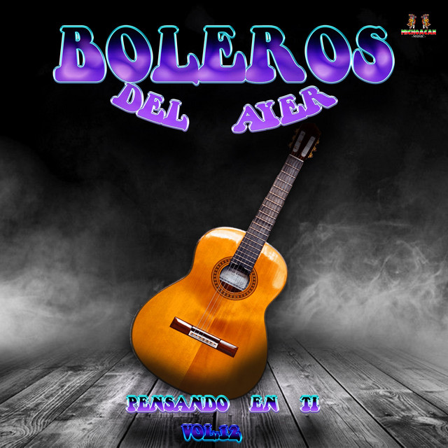 Pensando En Ti Vol. 12 - Album by Los Boleros Del Ayer | Spotify