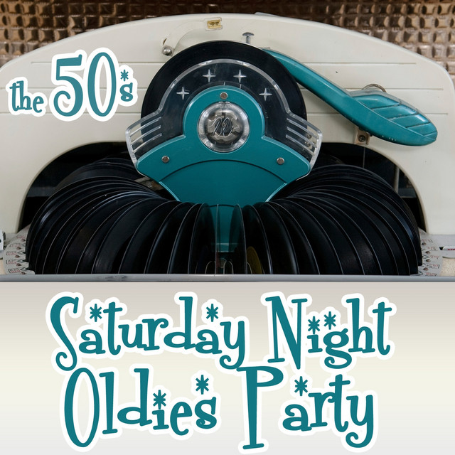 Saturday Nite Oldies Party - The 50's - Album by KnightsBridge | Spotify