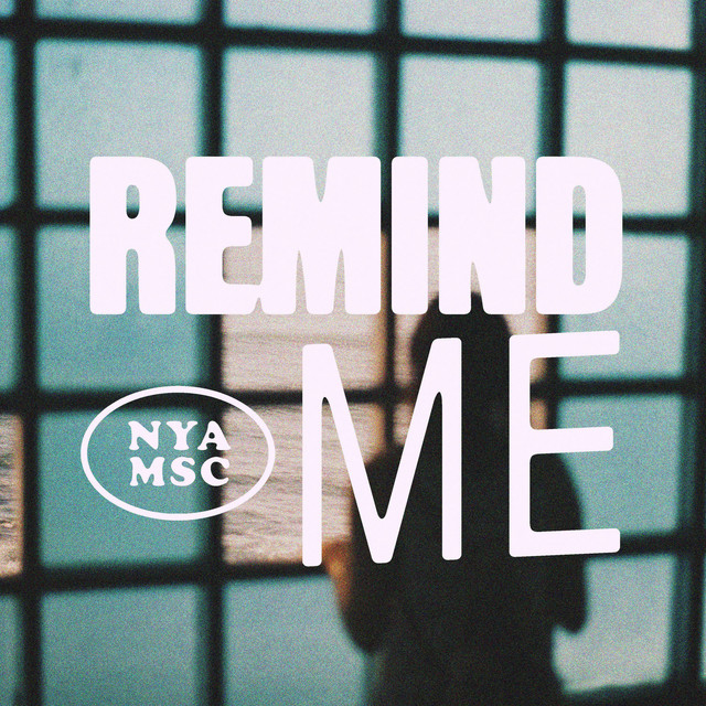 Remind Me (Studio) - Single by NYA Music | Spotify