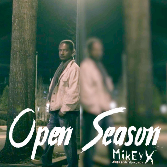Open Season - song and lyrics by Mikey X | Spotify