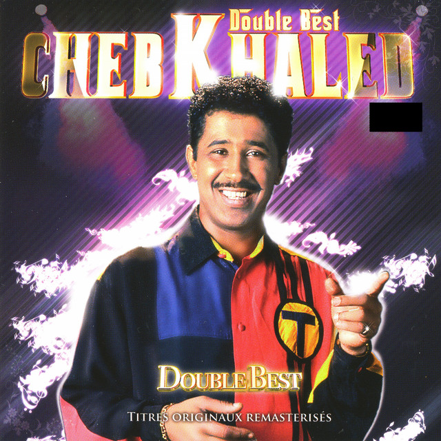 Cheb Khaled, Double Best, 25 titres originaux remasterisés - Album by ...