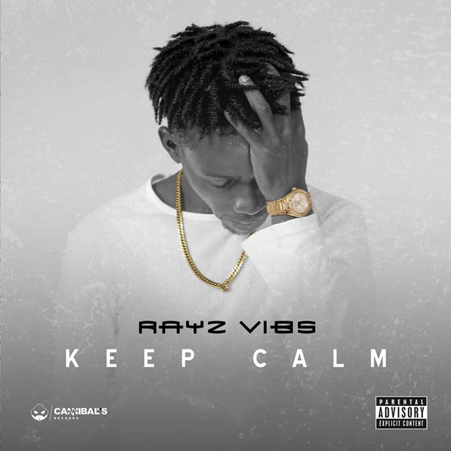 Keep Calm - Album by Rayz Vibs | Spotify