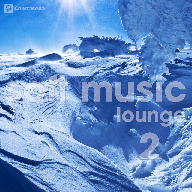 Soft Music Lounge 2 - Compilation by Various Artists | Spotify