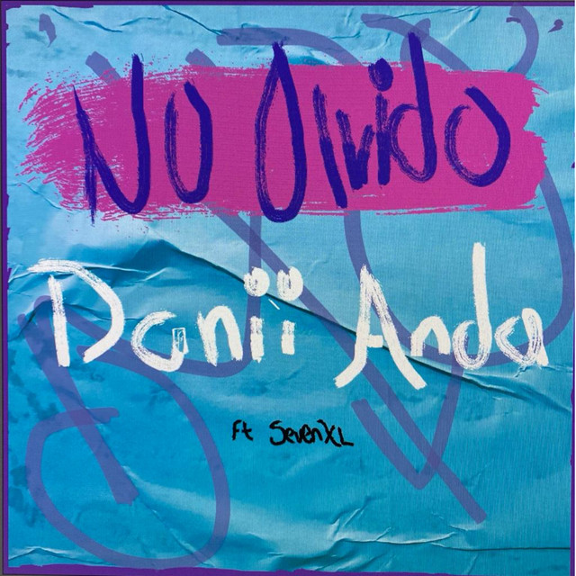 No Olvido - Single by Danii Anda | Spotify