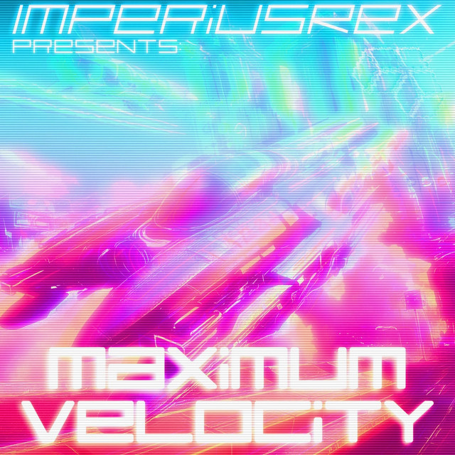 ImperiusRex Presents: Maximum Velocity - Album by ImperiusRex | Spotify
