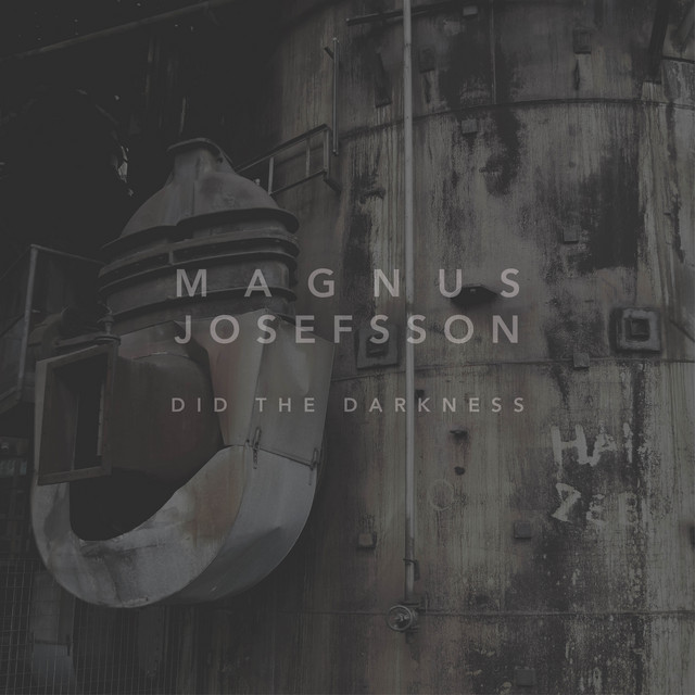 Did The Darkness - Single by Magnus Josefsson | Spotify