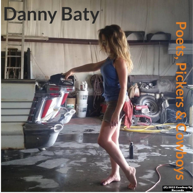 Poets, Pickers & Cowboys - Album by Danny Baty | Spotify