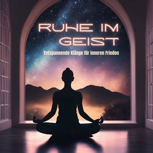 Ruhe im Geist: Entspannende Klänge für inneren Frieden - Album by Ruhe ...
