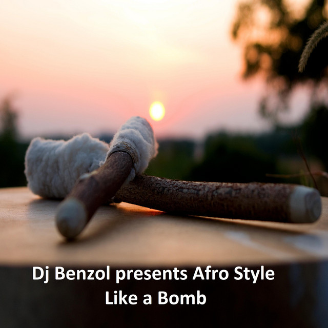 Like a Bomb (Afro Style) - Single by Dj Benzol | Spotify