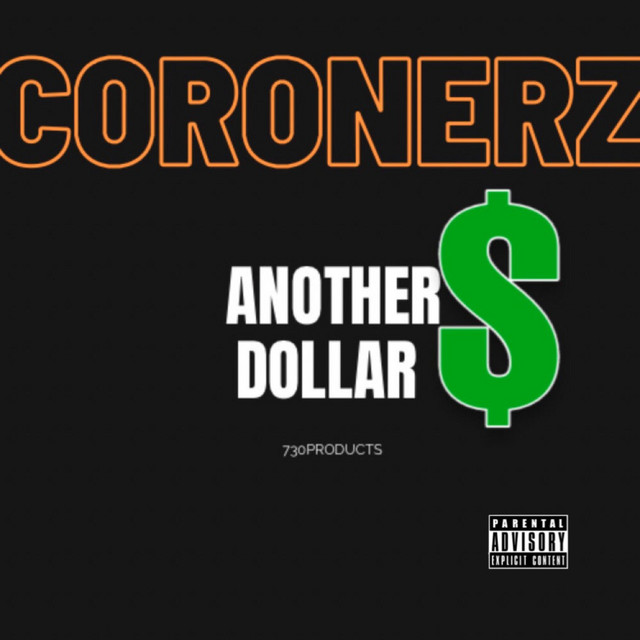 another dollar(solaris,fazeonerok,crackz da mc) - Single by CORONERZ ...