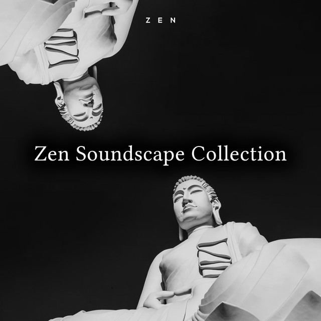 Zen Soundscape Collection - Album by Zen | Spotify