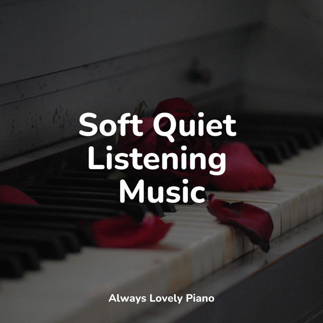 Soft Quiet Listening Music Album By Bedtime Baby Spotify