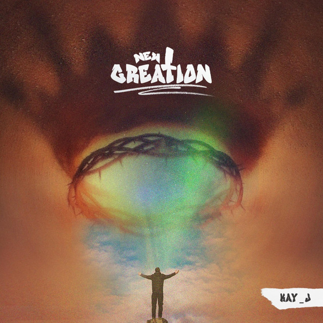 NEW CREATION!! - Single by KAY_J | Spotify