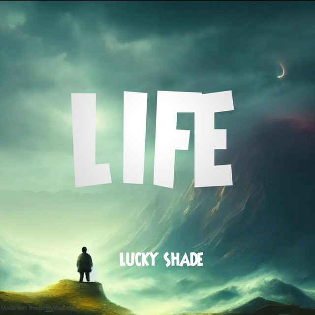 Life - Single by Lucky Shade | Spotify