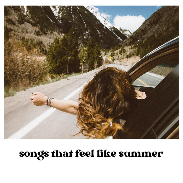 songs that feel like summer - Compilation by Various Artists | Spotify
